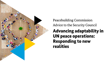 Peacebuilding Commission: Advice to the United Nations Security Council ...